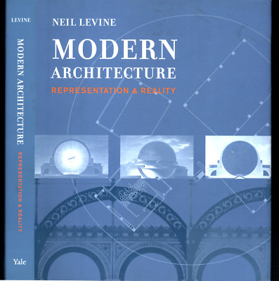 NEIL LEVINE MODERN ARCHITECTURE REPRESENTATION AND REALITY | eBay