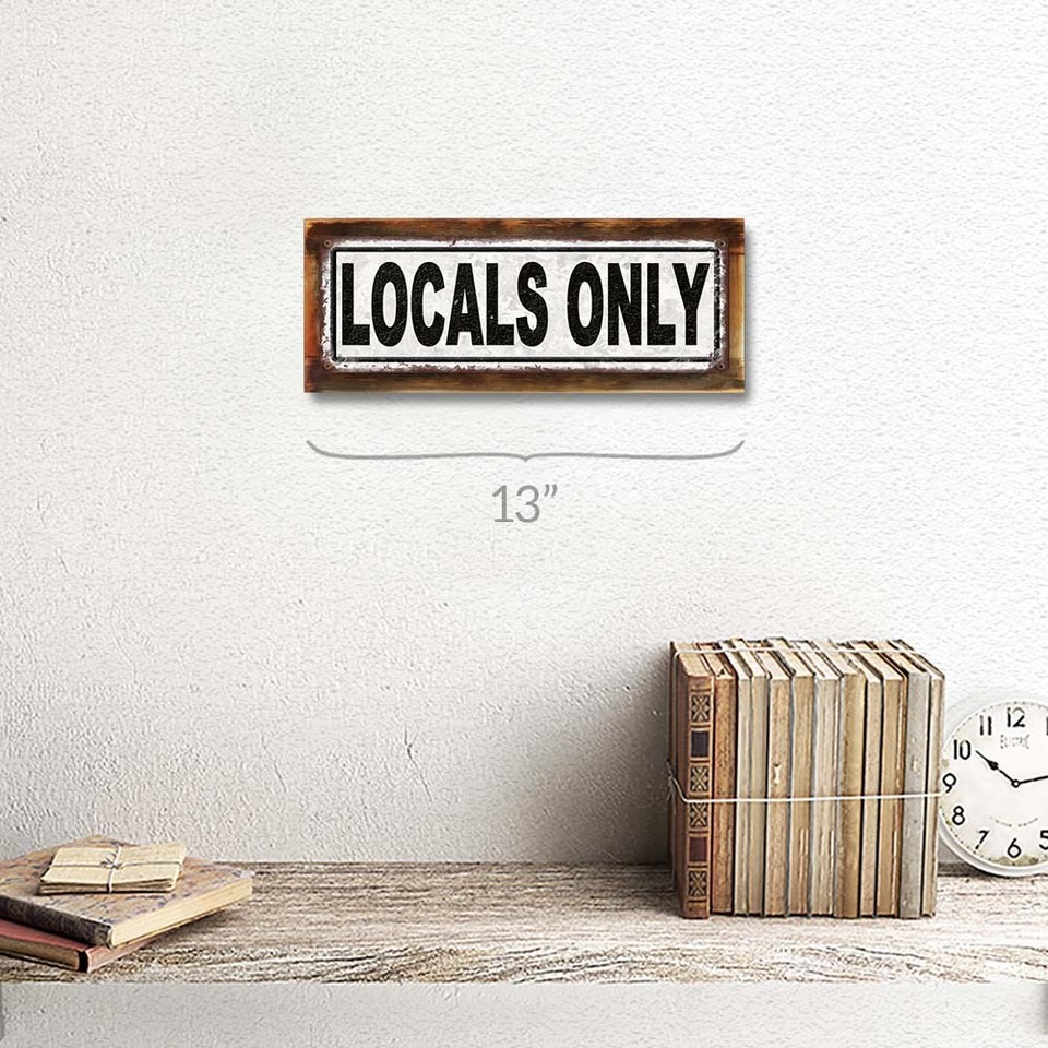 Locals Only Metal Sign; Wall Decor for Home and Office | eBay