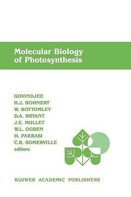 Molecular Biology of Photosynthesis by Govindjee, Hans J. Bohnert, John ...