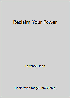 Reclaim Your Power by Terrance Dean | eBay