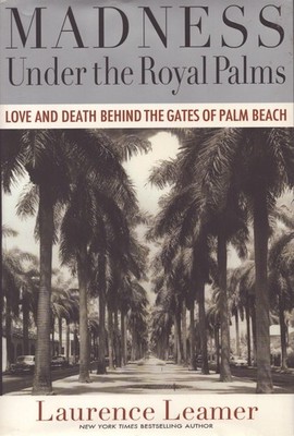 MADNESS UNDER THE ROYAL PALMS Love and Death Behind the Gates of Palm ...