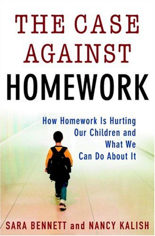 The Case Against Homework : How Homework Is Hurting Our Children ...