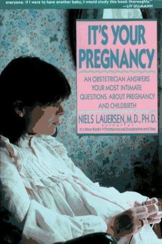 It's Your Pregnancy : Questions You Ask Yourself and Are Afraid to Ask ...
