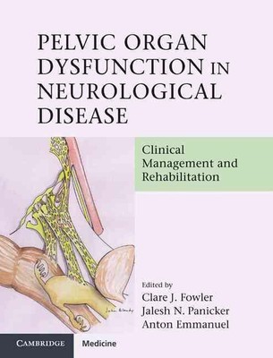 Pelvic Organ Dysfunction in Neurological Disease: Clinical Management ...