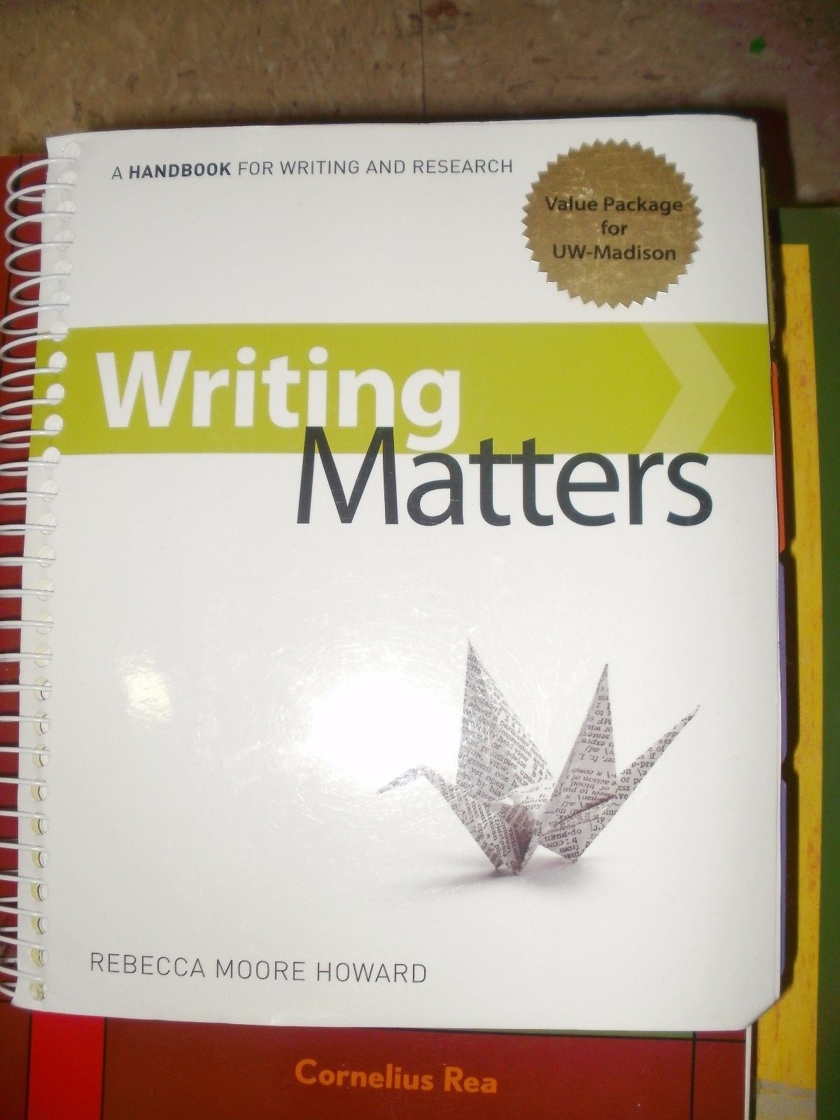 WRITING MATTERS Handbook for Writing Research Howard UW Madison 2011 ...
