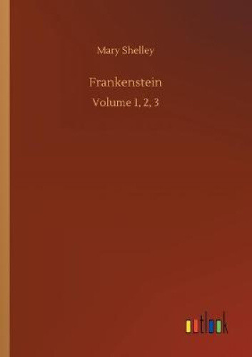 Frankenstein: Volume 1, 2, 3 by Shelley, Mary [Paperback] | eBay