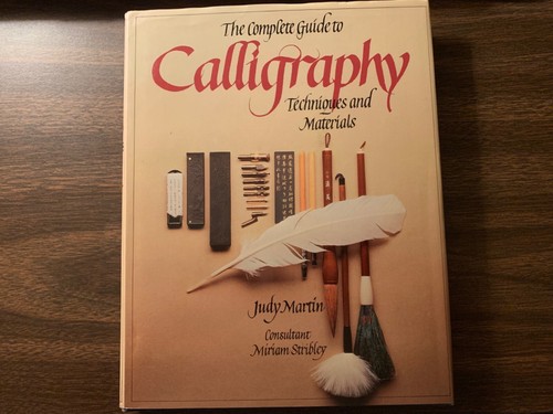 Book: "THE COMPLETE GUIDE TO CALLIGRAPHY - TECHNIQUES AND MATERIALS" | eBay
