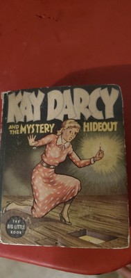 KAY DARCY AND THE MYSTERY HIDEOUT. 1937 Big Little Book 125 ...