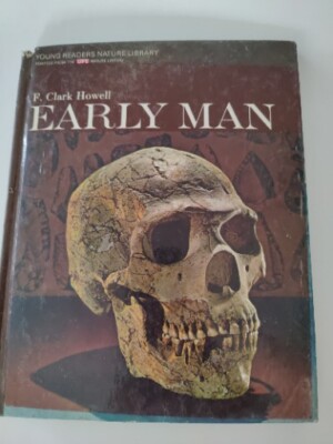Life Nature Library Early Man by F Clark Howell 1967 Hardcover | eBay