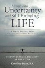 Living with Uncertainty and Still Enjoying Life - Paperback - GOOD ...