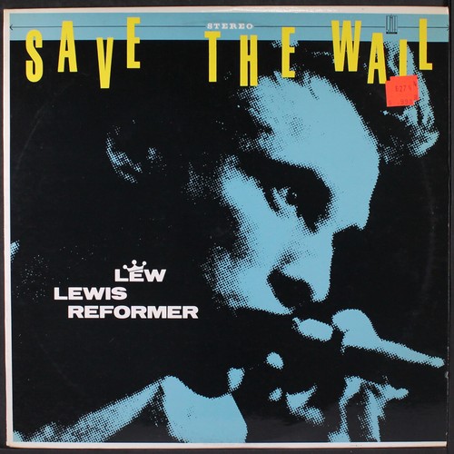 LEW LEWIS REFORMER: save the wall STIFF 12" LP 33 RPM United Kingdom | eBay