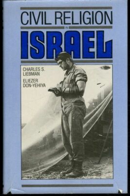Civil Religion in Israel by Charles Liebman & Eliezer Don-Yehiya HC ...