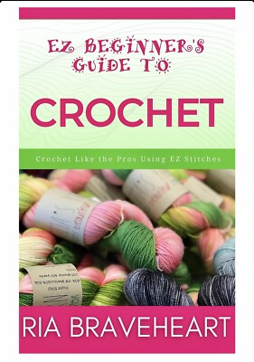 Crochet Book For Beginners: EZ Beginner's Guide to Crochet ( LARGE ...