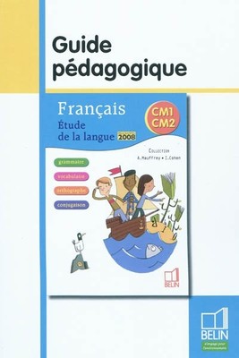 Francais etudes CM1 CM2 : Guide pedagogique programmes 2008, Isdey ...