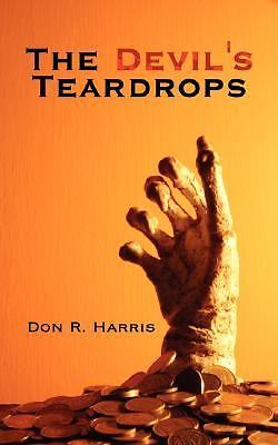 Devil's Teardrops by Don R. Harris (2008, Trade Paperback) for sale ...
