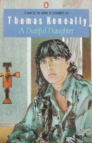 A Dutiful Daughter By Thomas Keneally 9780140033915| eBay