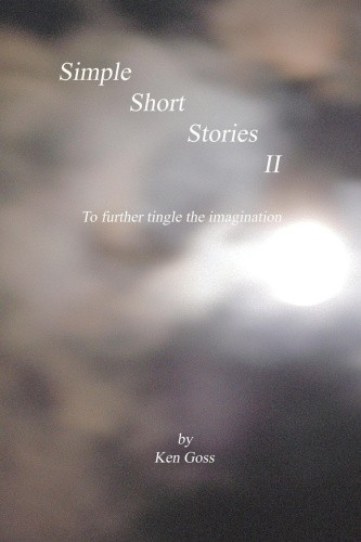 Simple Short Stories II: To further tingle the imagination by Goss ...