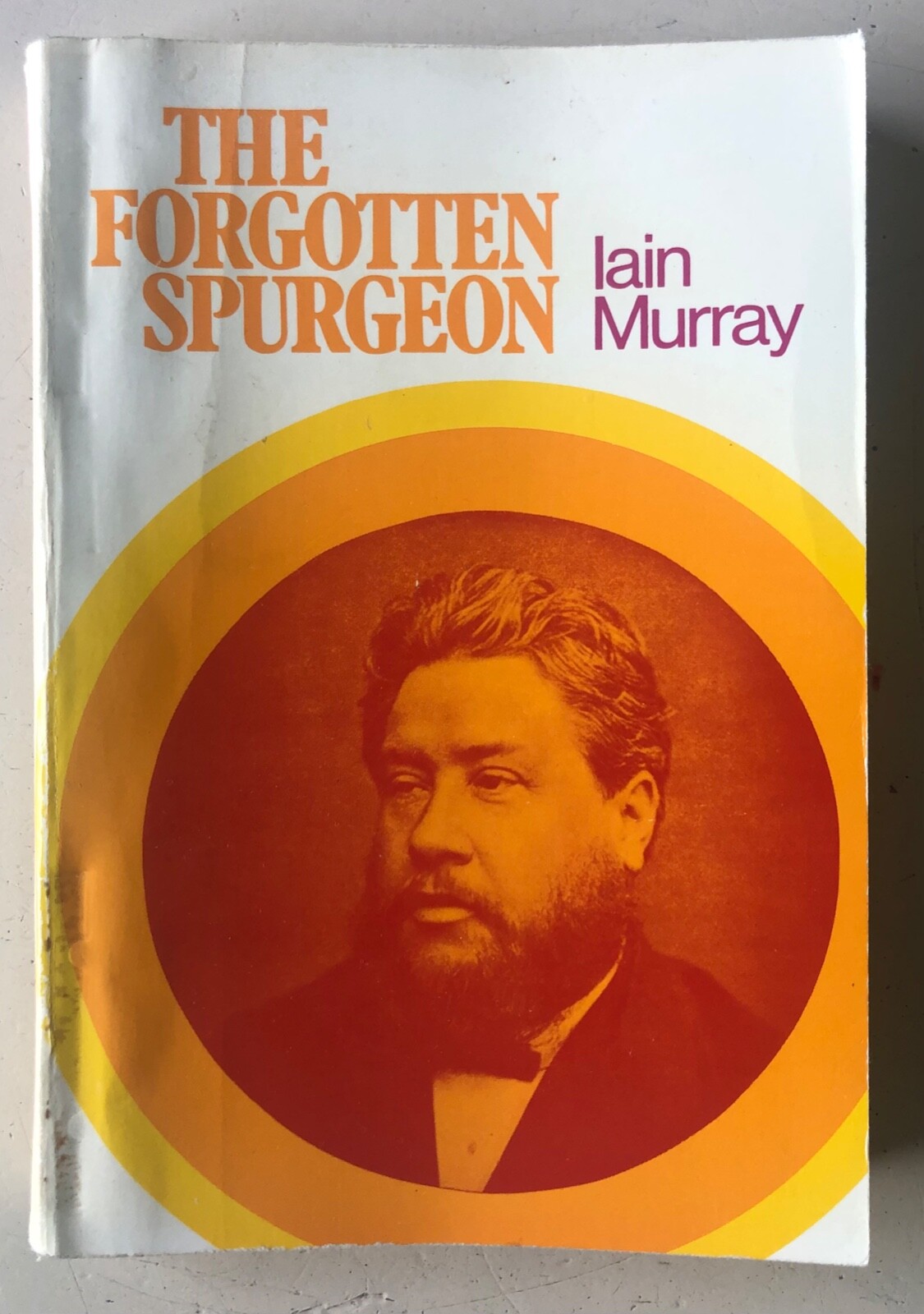 The Forgotten Spurgeon - Iain H. Murray - Out of Print - Banner of ...