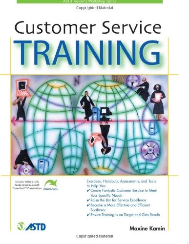CUSTOMER SERVICE TRAINING (ASTD TRAINER'S WORDSHOP) By Maxine Kamin ...