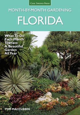 Florida Month-By-Month Gardening : What to Do Each Month to Have a ...