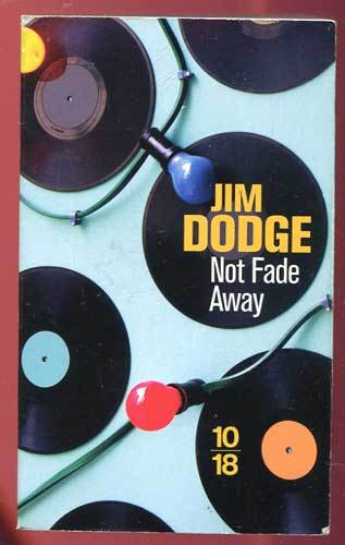10/18. JIM DODGE: NOT FADE AWAY. 2013 | eBay