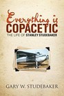 Everything is Copacetic: The Life of Stanley Studebaker 9781483429410| eBay