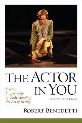Actor in You : Sixteen Simple Steps to Understanding the Art of Acting ...