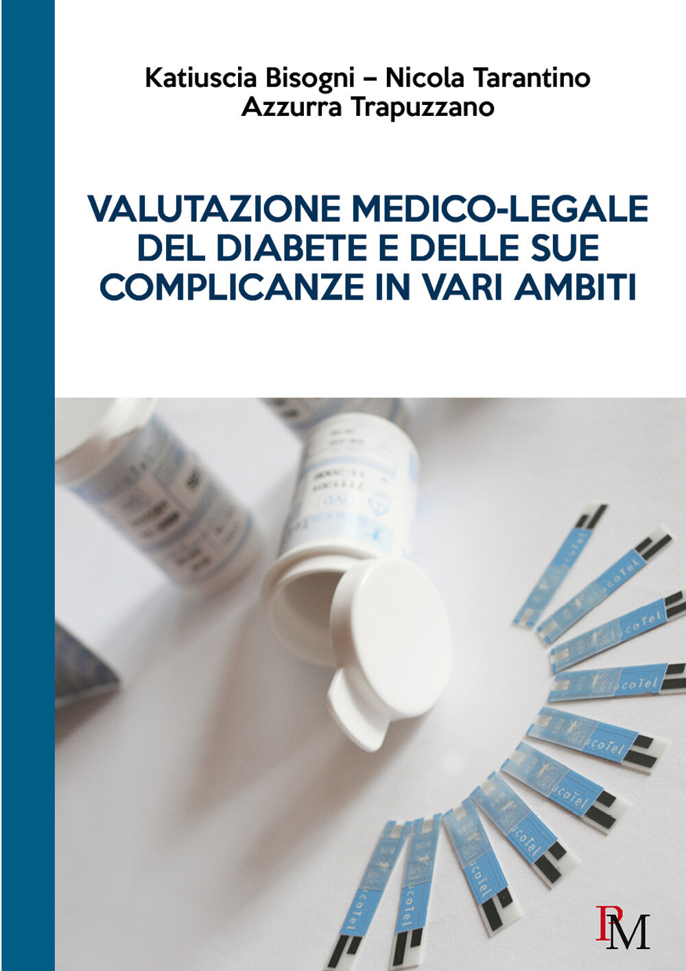 Valutazione medico-legale del diabete e delle sue complicanze in vari ...