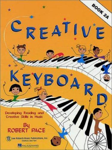 Creative Keyboard - Book 2A : Book 2A by Robert Pace (1998, Trade ...