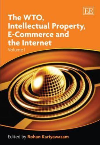 Elgar Mini Ser.: WTO, Intellectual Property, E-Commerce and the ...