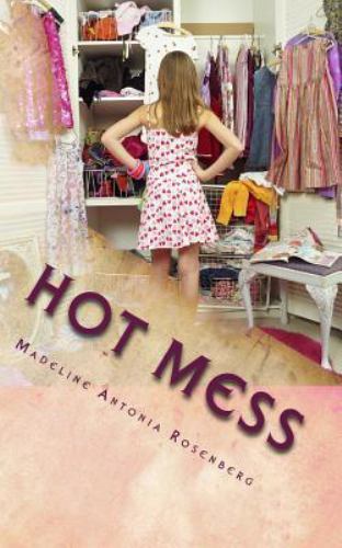 Hot Mess : Tragic Love Series: Book One by Madeline Rosenberg (2016 ...