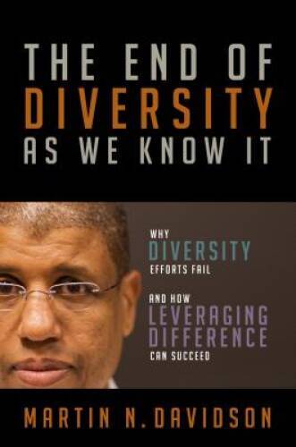 The End of Diversity As We Know It: Why Diversity Efforts Fail and How Le - GOOD 9781605093437| eBay