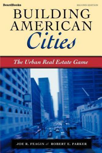 Building American Cities by Joseph R. Feagin and Robert Parker (2002 ...