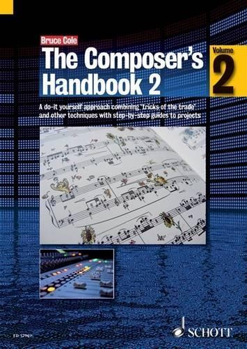 Bruce Cole The Composer's Handbook Vol. 2 (00) 9781847610164 | eBay