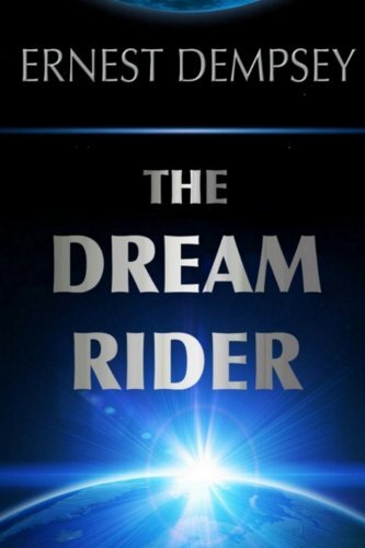 THE DREAM RIDER (VOLUME 1) By Dempsey Ernest Walter Iii **BRAND NEW ...