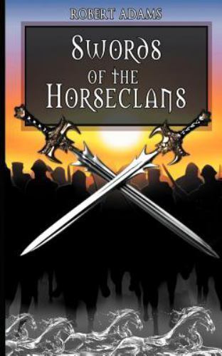 Swords of the Horseclans, Adams, Robert, 9781594262609 9781594262609| eBay