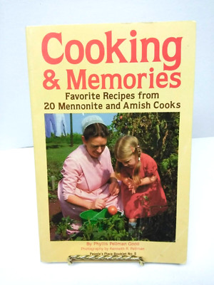Cooking & Memories : Favorite Recipes from 20 Mennonite & Amish Cooks ...