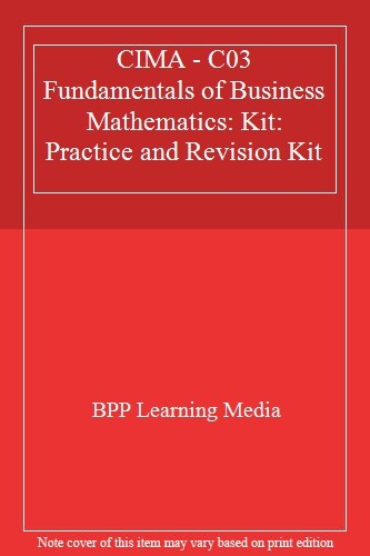 CIMA - C03 Fundamentals of Business Mathematics: Kit: Practice and ...