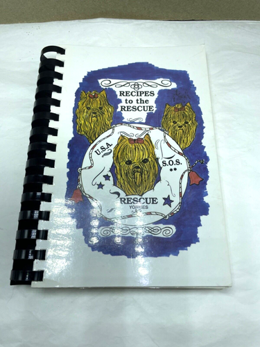 Recipes To The Rescue Yorkie Dog Rescue Cookbook Spiral Cooking Book | eBay