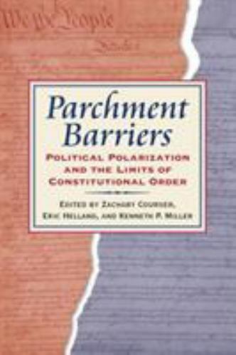 Parchment Barriers : Political Polarization and the Limits of ...
