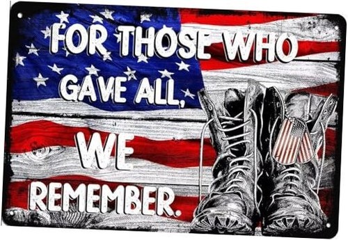 Memorial Day Metal Tin Sign For Those Who Gave All,We Remember Art 8x12 ...