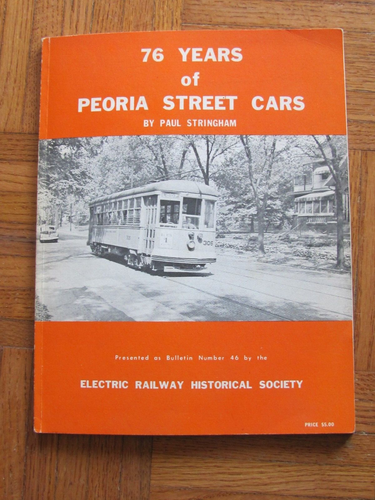 1965 Book 76 Years of Peoria Street Cars by Paul Stringham | eBay