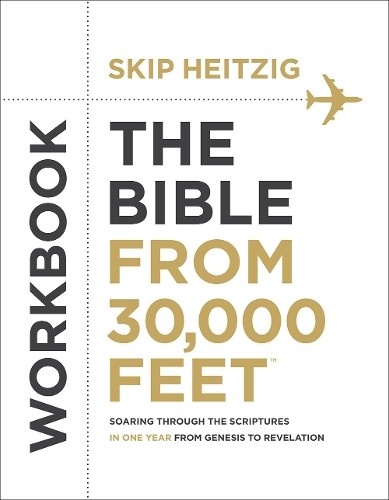 Skip Heitzig The Bible from 30,000 Feet Workbook (Taschenbuch ...