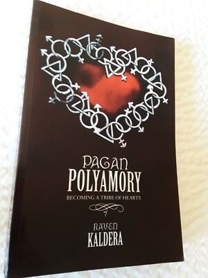 Pagan Polyamory: Becoming A Tribe Of Hearts By Raven Kaldera ...