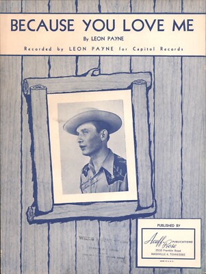 1950 LEON PAYNE vintage country & western sheet music "BECAUSE YOU LOVE ...