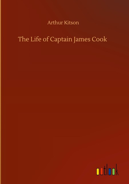 The Life of Captain James Cook von Arthur Kitson (2020, Gebundene ...
