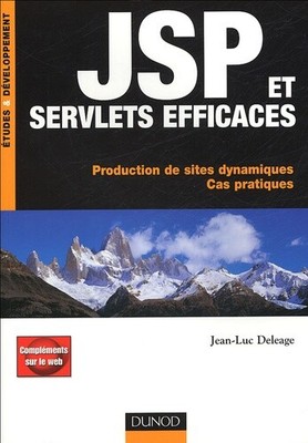 JSP et Servlets efficaces : Production de sites dynamiques Cas ...