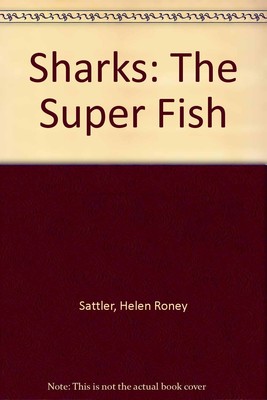 Sharks: The Super Fish 9780688039936 | eBay