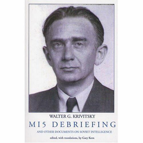 MI5 Debriefing and Other Documents on Soviet Intelligence by Gary Kern ...
