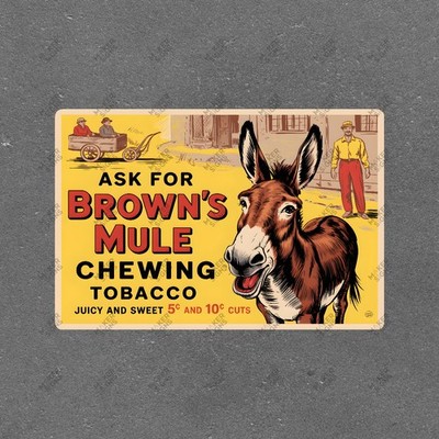 Vintage Browns Mule Chewing Tobacco Metal Sign Advertising Farm Decor ...